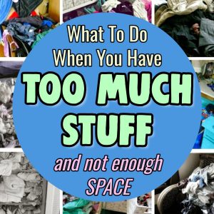 Too Much CLUTTER? How To Declutter To Get Rid Of Stuff and Simplify Life