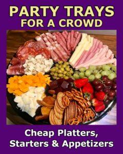 37 Party Food Platters and Easy Snack Trays To Feed a Crowd Or Small ...