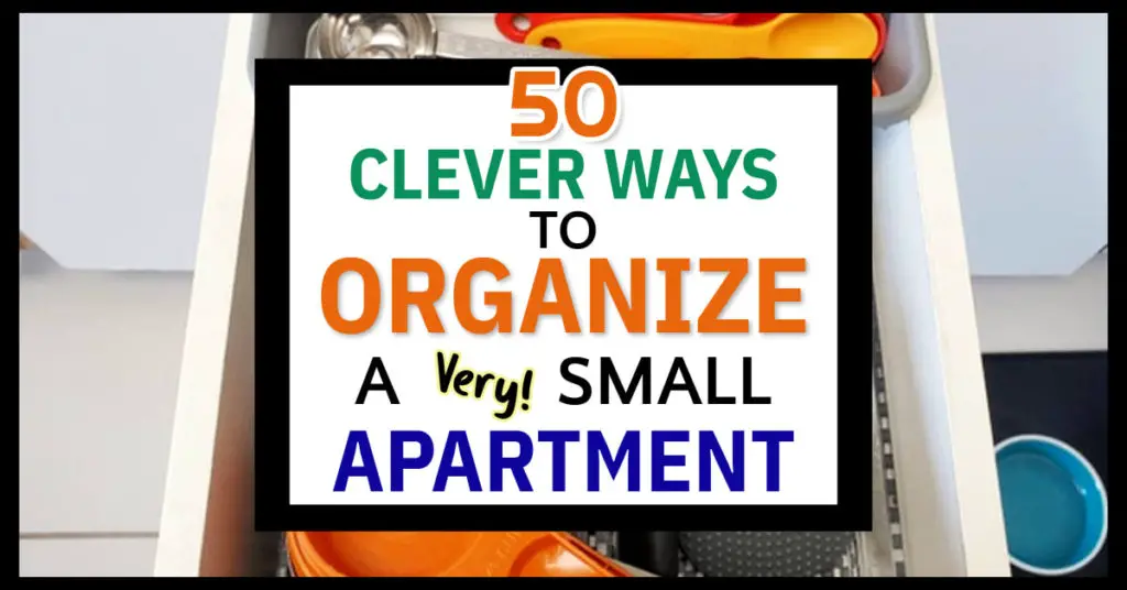 Small House Or Apartment? 50 Ways To Organize With NO Storage Space