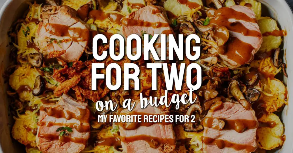 Cooking for Two On a Budget - Quick EASY Weeknight Meals For 2 (with ...