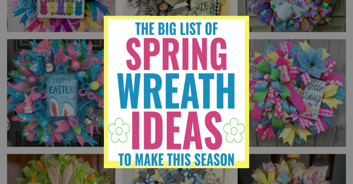 Simple Spring Wreath Ideas - BIG List of DIY Wreaths To Make For Spring ...